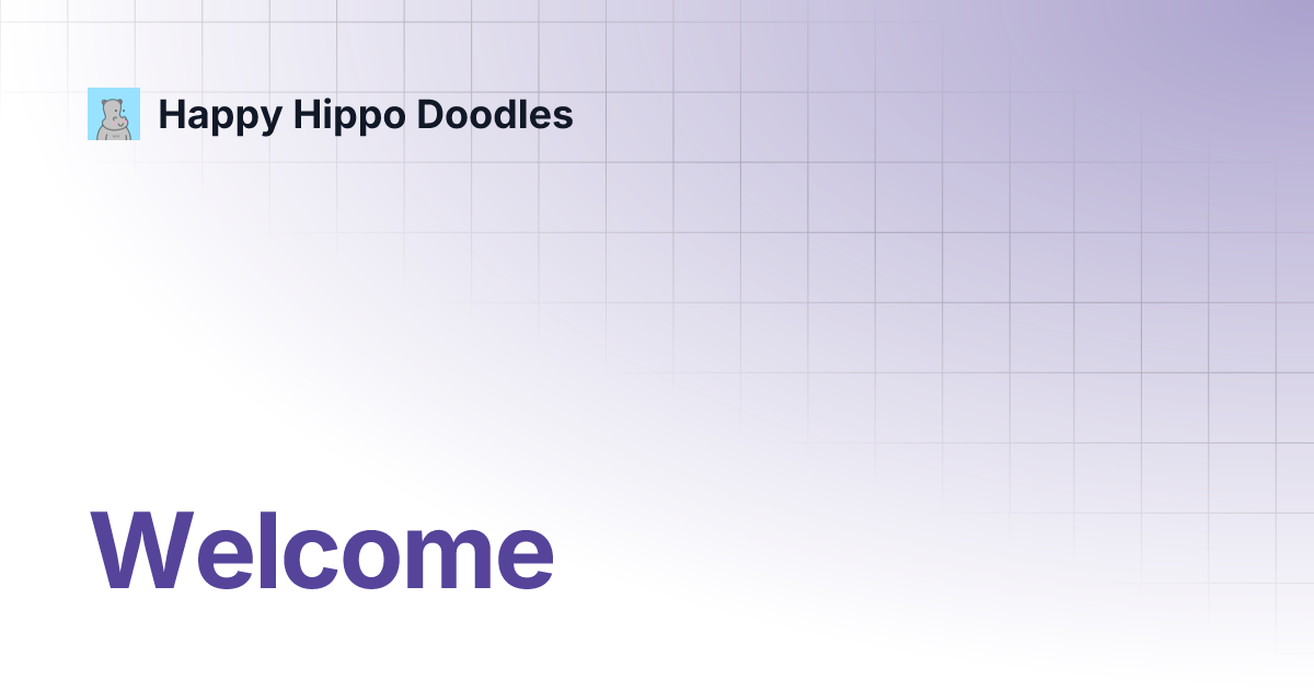 Welcome | Happy Hippo Doodles